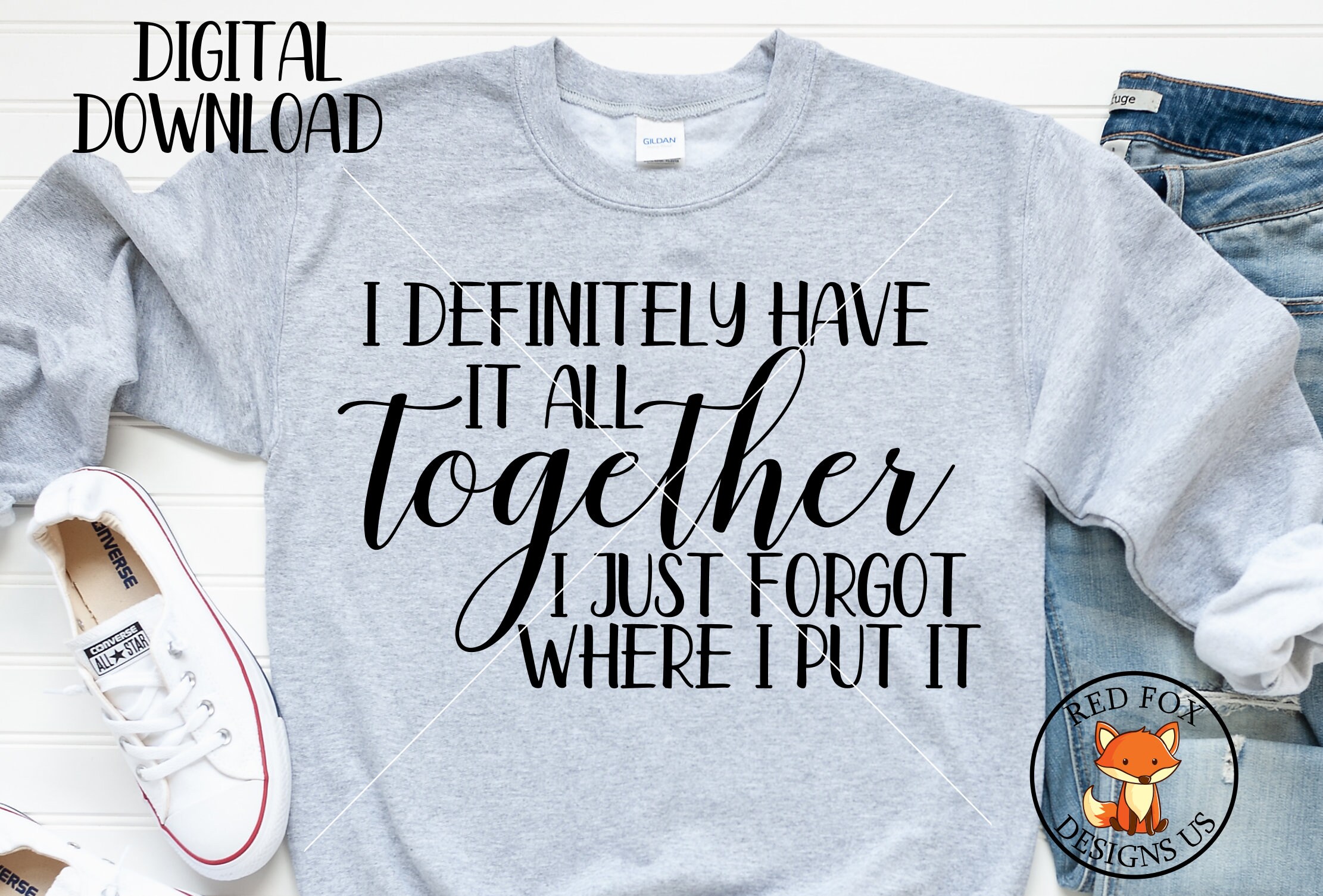 SVG FILES I Definitely Have It All Together but I Forgot - Etsy