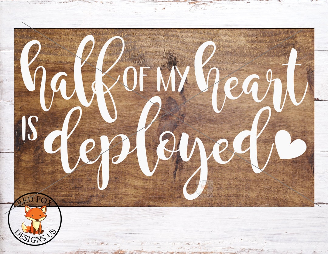 Half of My Heart is Deployed Svg, Instant Download, Military Svg ...