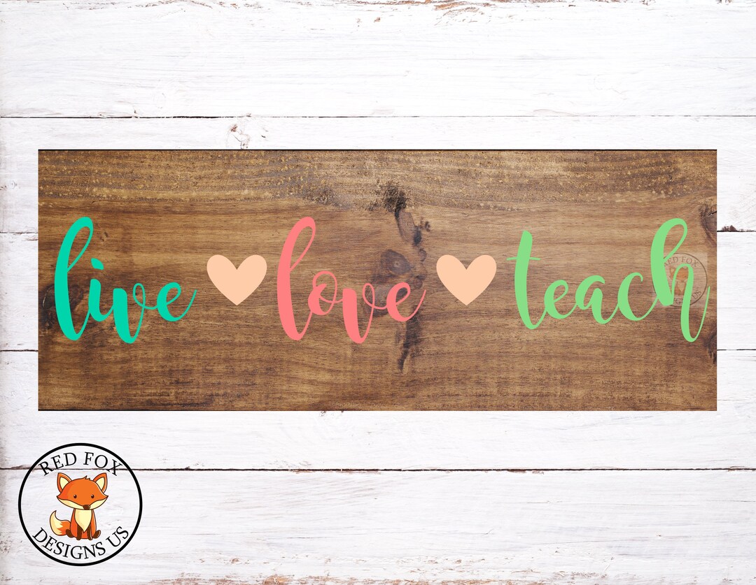 Live Love Teach Svg, Teacher Svg, Teacherlife Svg, Educator Svg ...