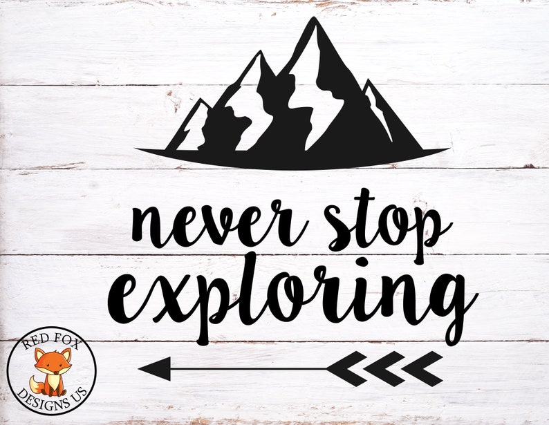 Never Stop Exploring SVG Cricut Cutting File Vector File | Etsy
