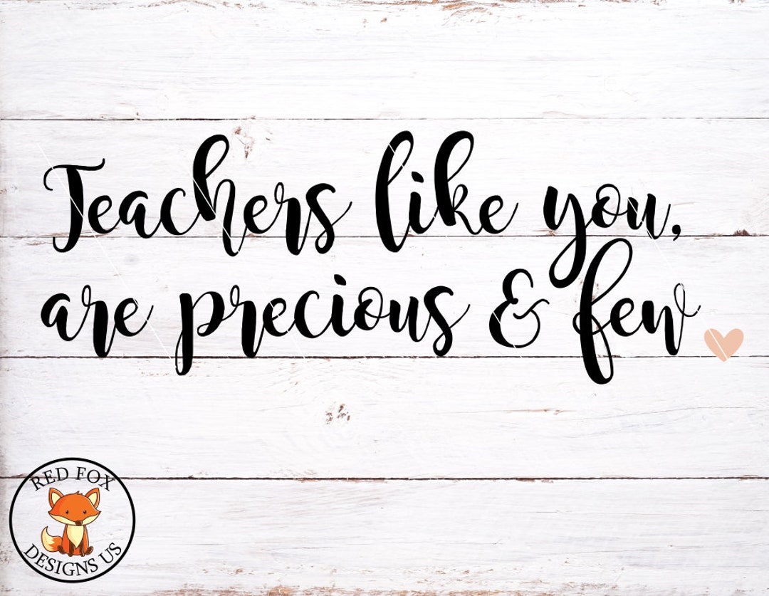 Teachers Like You Are Precious and Few SVG, Teacher Svg, Teacherlife ...