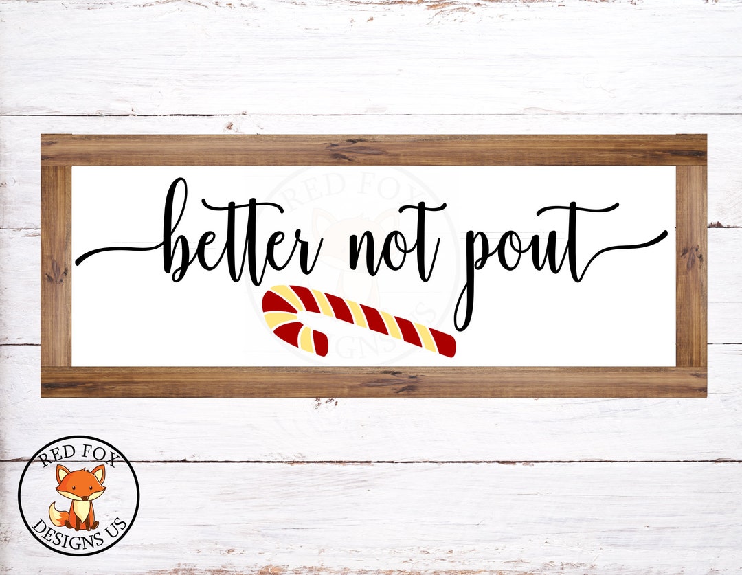 Better Not Pout SVG File, Christmas Candy Cane File, Farmhouse ...