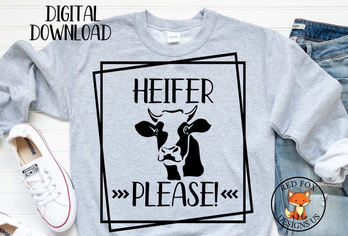 SVG Files Heifer Please SVG Cow Svg Silhouette and - Etsy