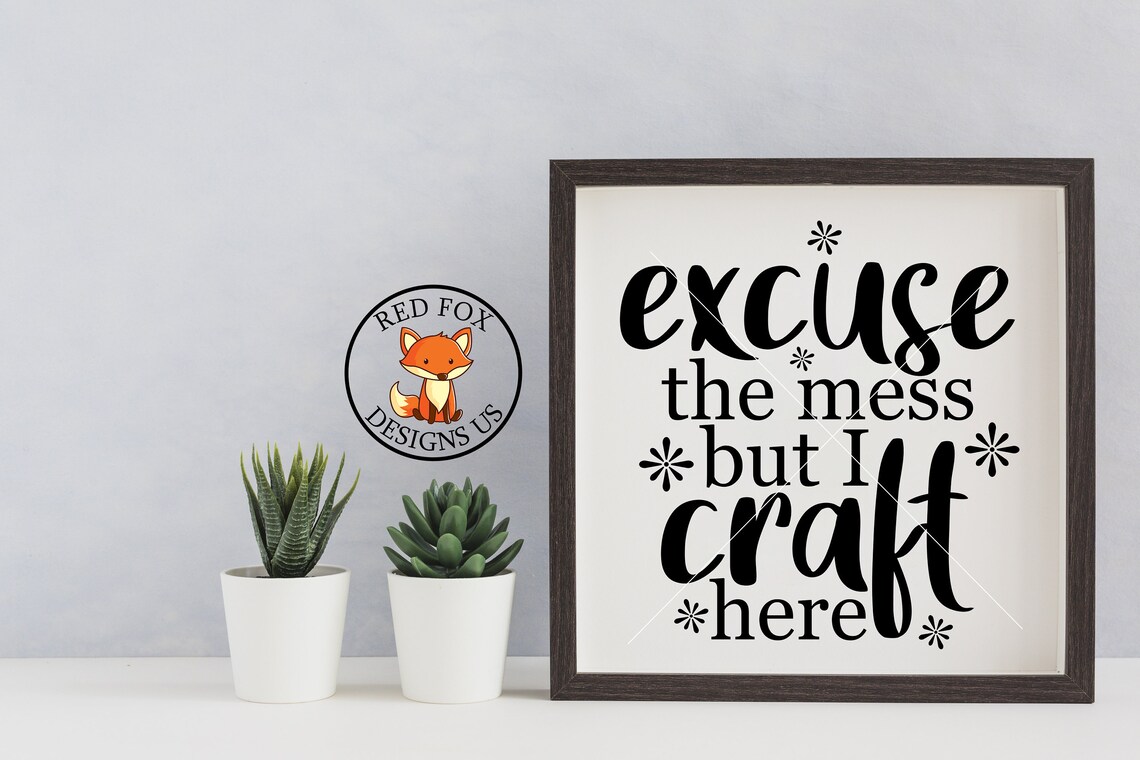 Excuse the Mess but I Craft Here Svg Love Svg Crafting | Etsy