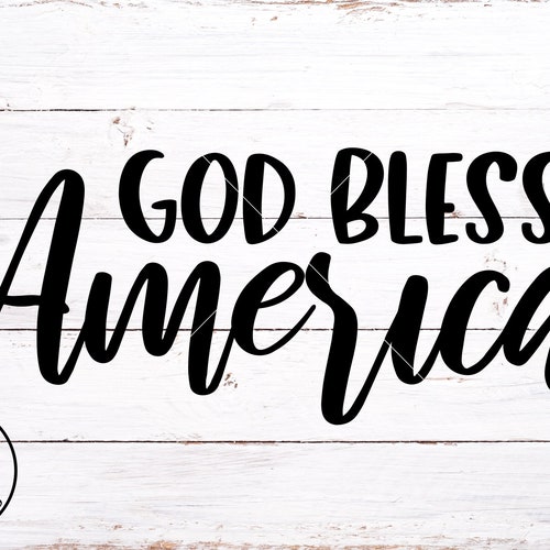 God Bless America Patriotic Svg Patriotic Svg Fourth Of Etsy