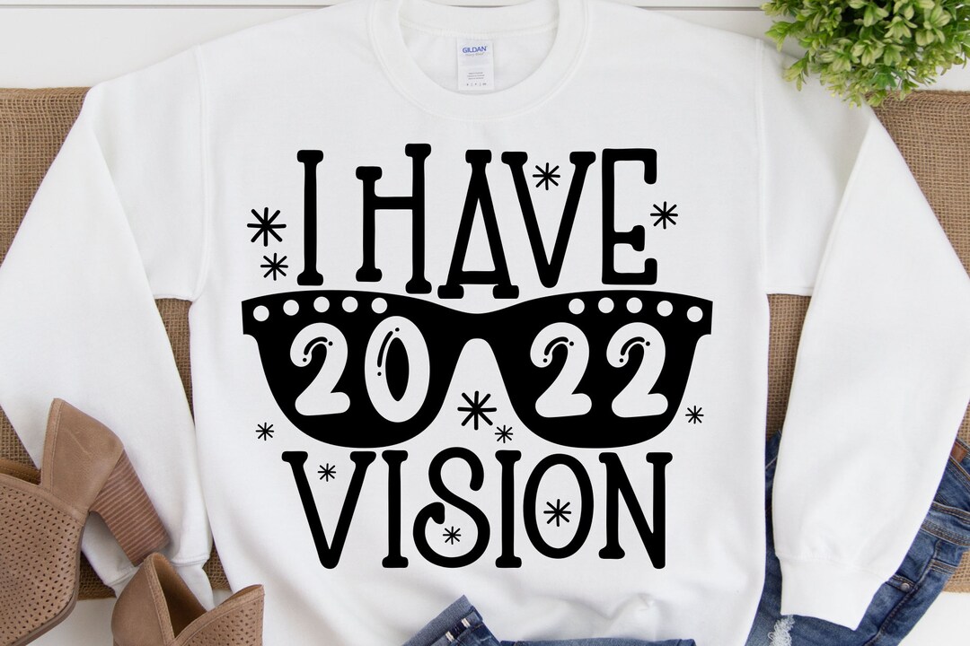 I Have 2022 Vision Svg New Year Squad Svg Happy New Year - Etsy