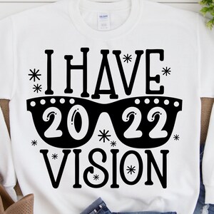 I Have 2022 Vision Svg New Year Squad Svg Happy New Year - Etsy