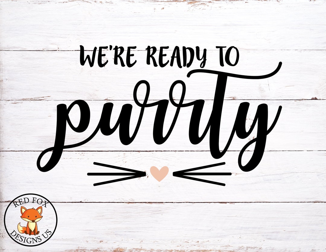 We're Ready to Purrty SVG, I'm Getting Meowied SVG, I Said Yes Svg ...