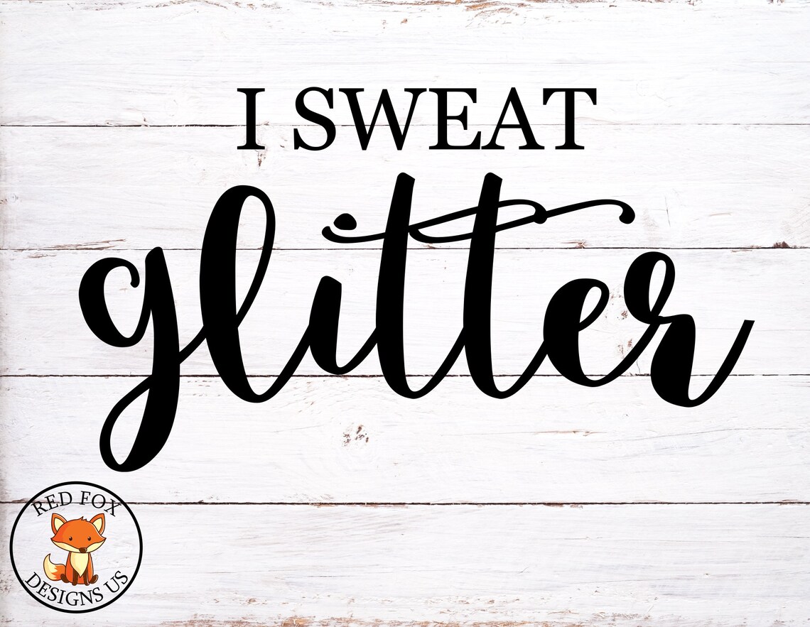 I Sweat Glitter Svg Cutting File Cricut and Cameo Fitness - Etsy