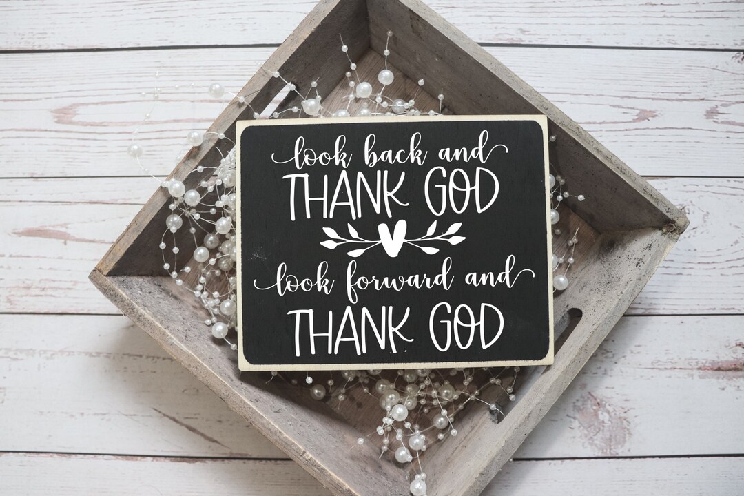 Look Back and Thank God Look Forward and Thank God SVG - Scripture Svg ...