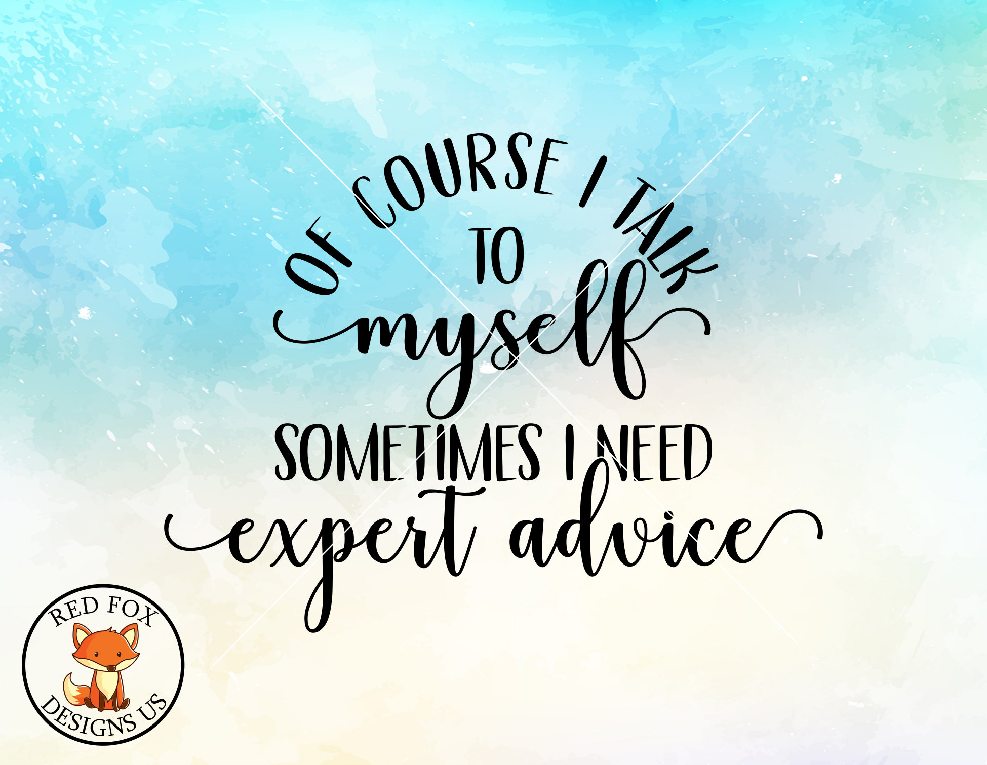 Of Course I Talk To Myself Sometimes I Need Expert Advice svg | Etsy