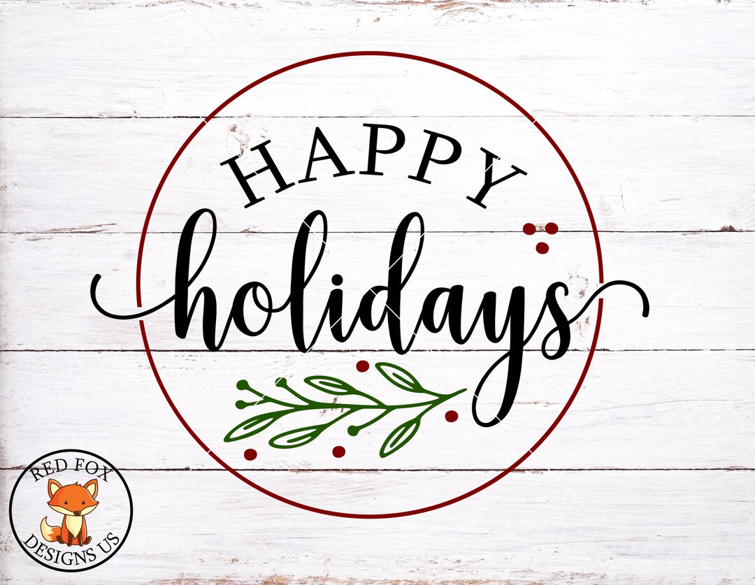 Happy Holidays SVG, Merry Christmas Svg, Christmas Sign Cut File, Holly ...