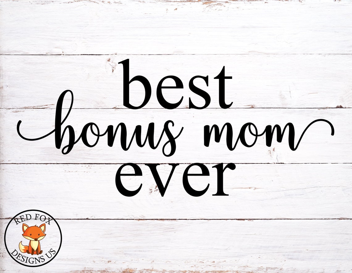 Best Bonus Mom Ever Svg Thank You for Being the Mom You Didnt - Etsy