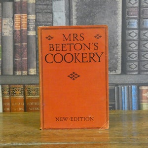 Mrs Beeton's Cookery - Practical and Economical Recipes for Every Day ...