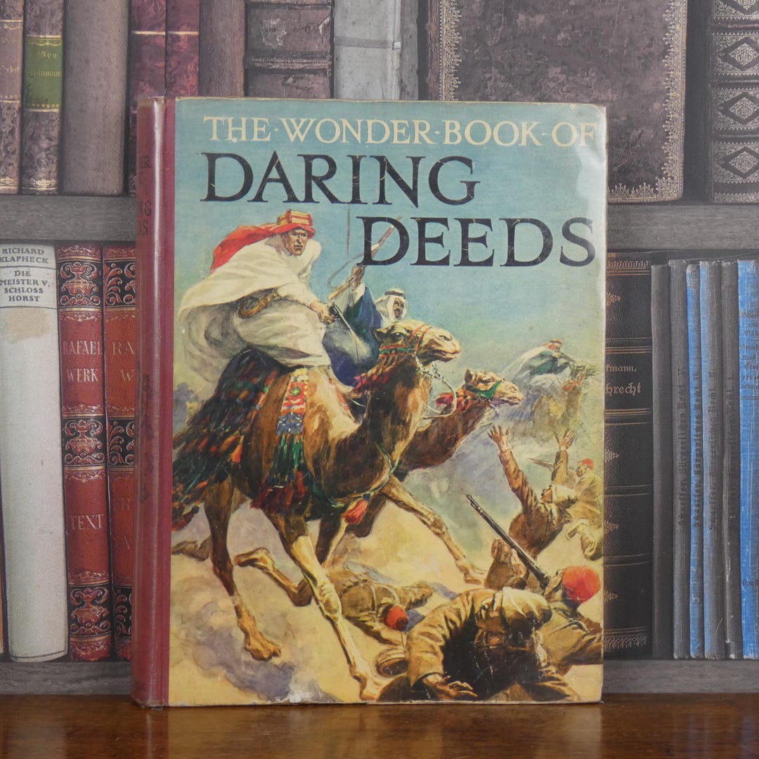 The Wonder Book of Daring Deeds - True Stories of Heroism and Adventure ...