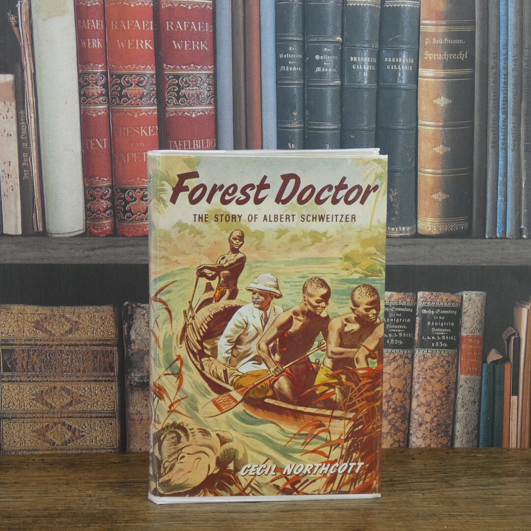Forest Doctor - the Story of Albert Schweitzer - Cecil Northcott ...
