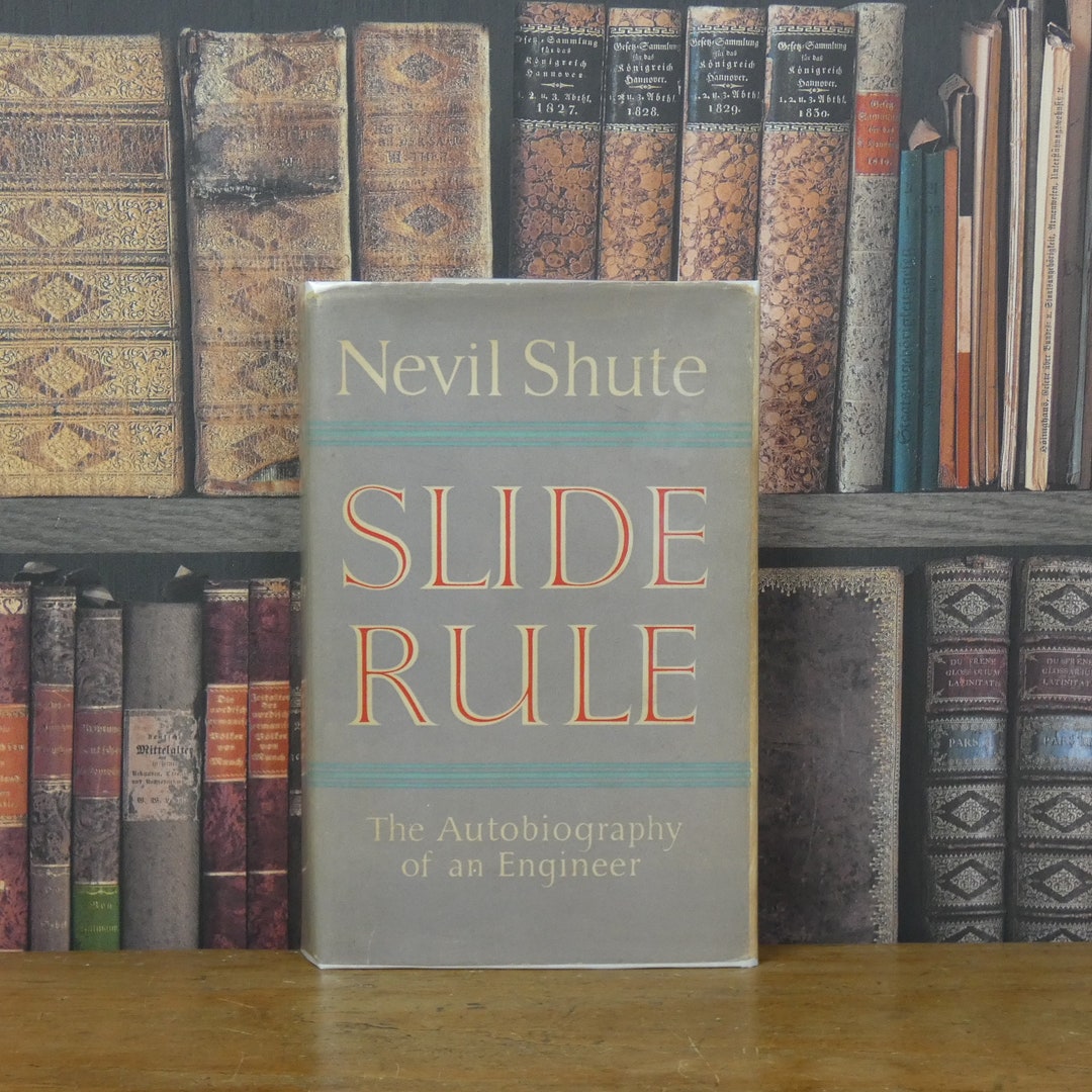 Slide Rule - Nevil Shute - Autobiography of an Engineer - First Edition ...