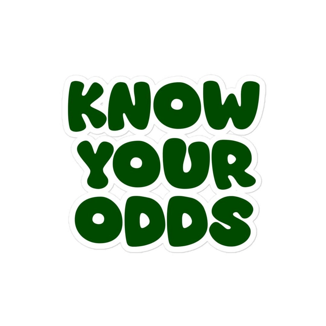 Know Your Odds Sticker - Green Bubble Letter Gambling Odds Awareness ...