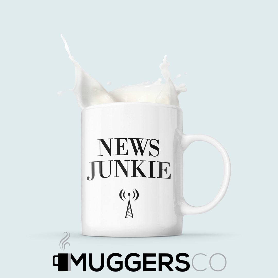 News Junkie Coffee Mug Funny Gift Idea for News Addicts and - Etsy