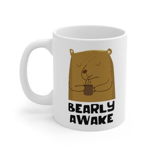 Bear Mug Bearly Awake Pun Gift Funny Pun Mugs Punny Mug - Etsy UK