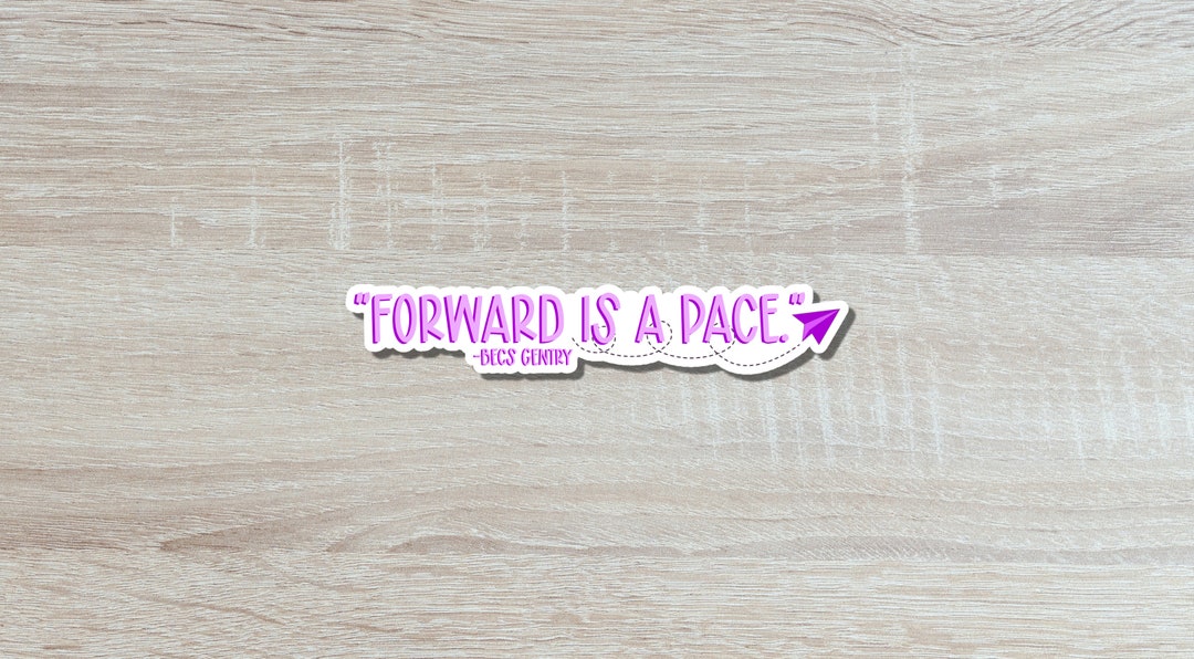 Becks Gentry Forward is a Pace Quote Sticker - Etsy