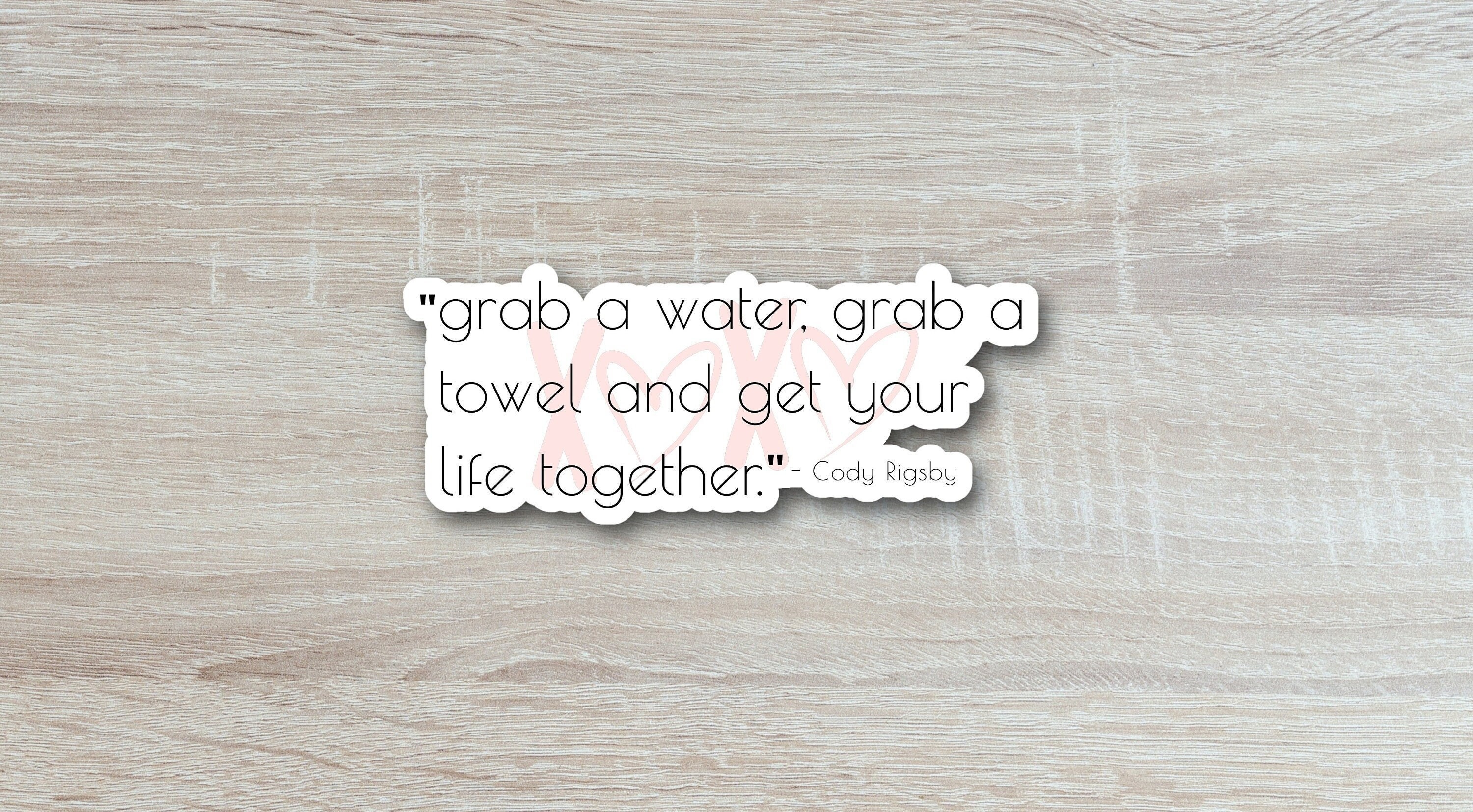 Cody Rigsby Sticker Quote Decal - Etsy