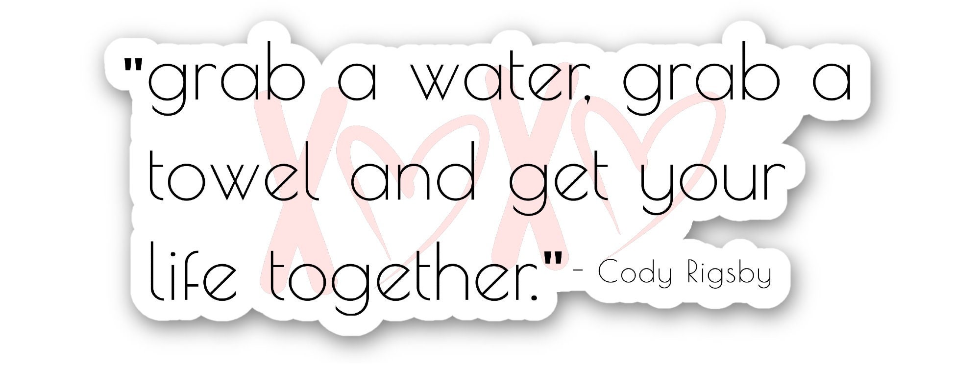 Cody Rigsby Sticker Quote Decal - Etsy