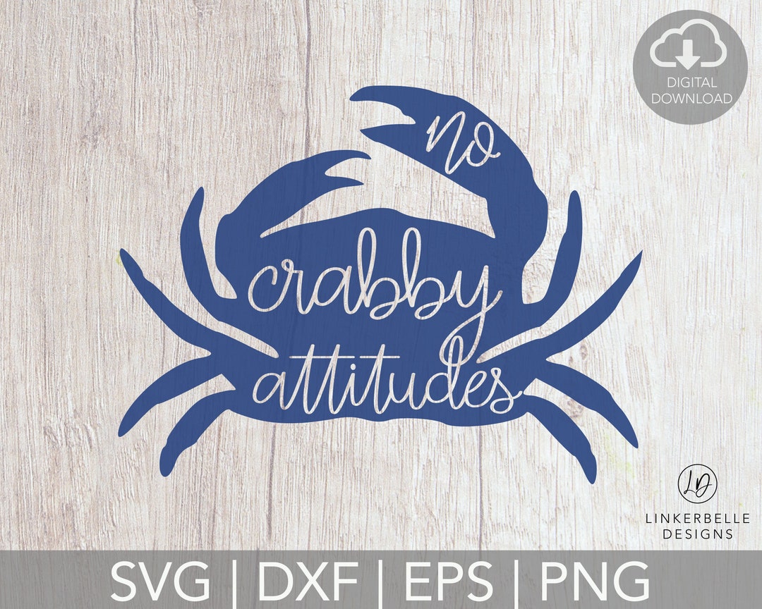 No Crabby Attitudes Crab Svg: Beach Vacation Fun (digital Download) - Etsy
