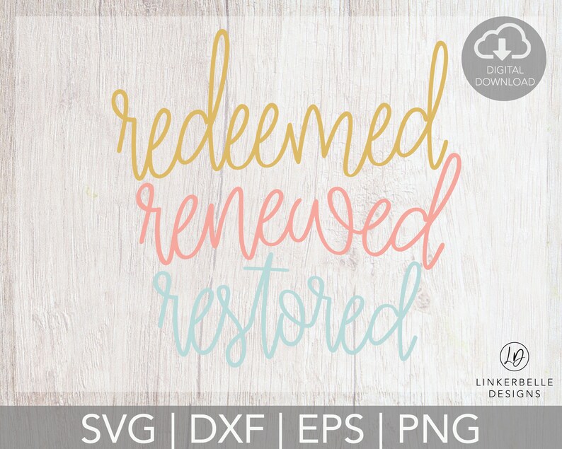 Redeemed Renewed Restored Inspirational Svg Faith Svg - Etsy