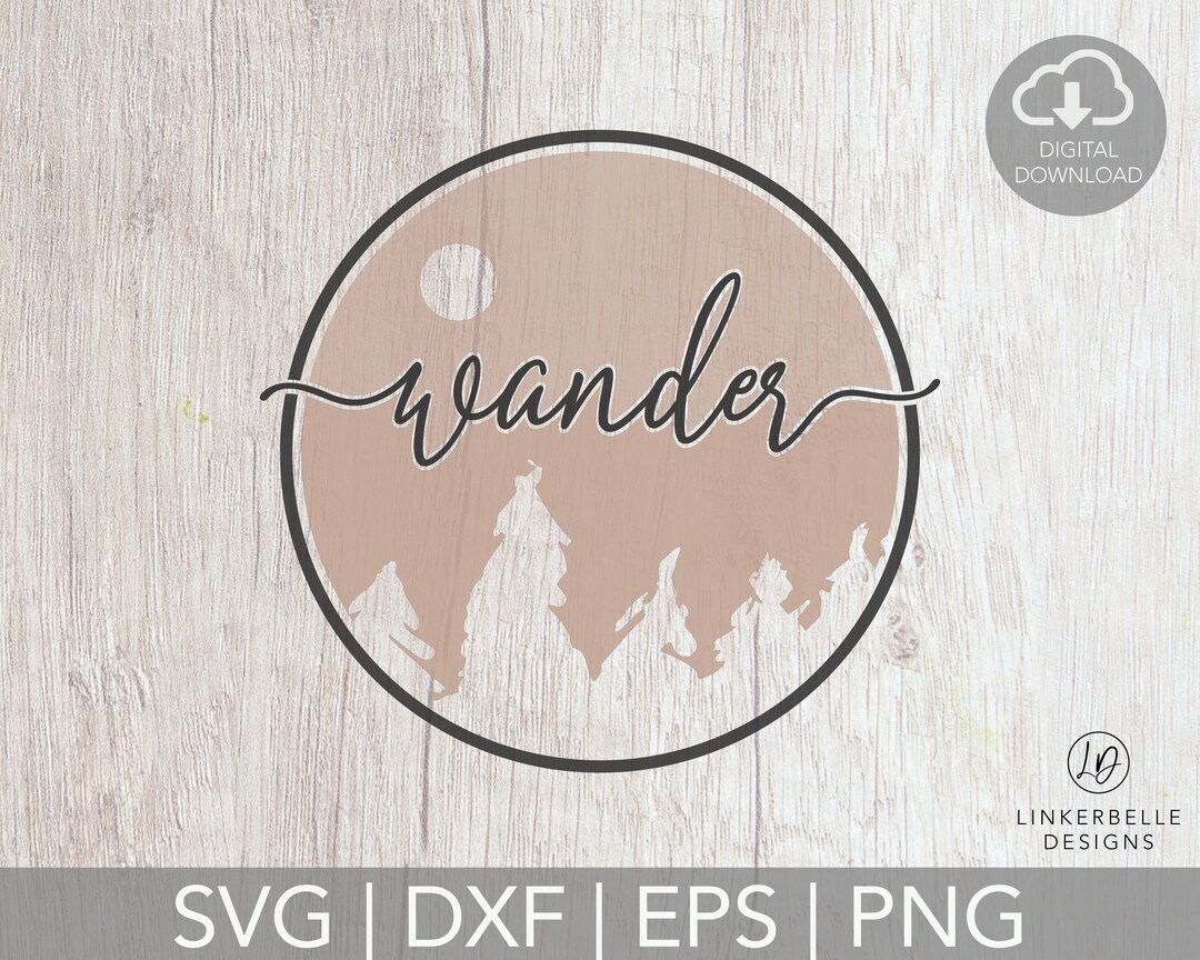 Wander Svg Outdoors Svg Camping Svg Hiking Svg DIGITAL DOWNLOAD - Etsy