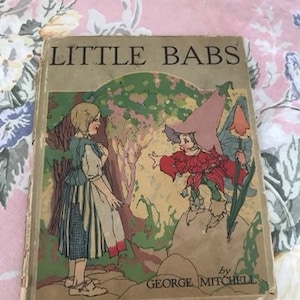 Vintage Children’s Book Little Babs by George Mitchell Copyright 1919 ...
