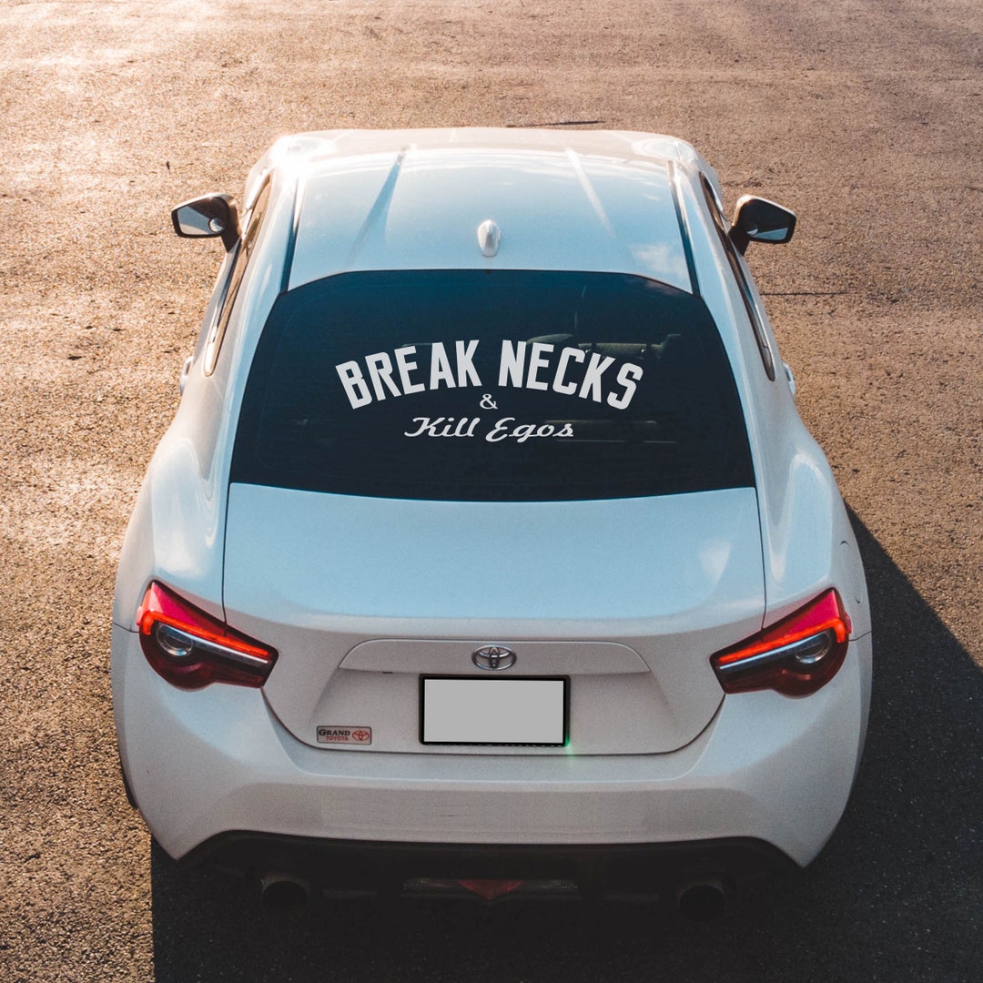 Break Necks Kill Egos Windshield Banner Decal JDM Sticker - Etsy