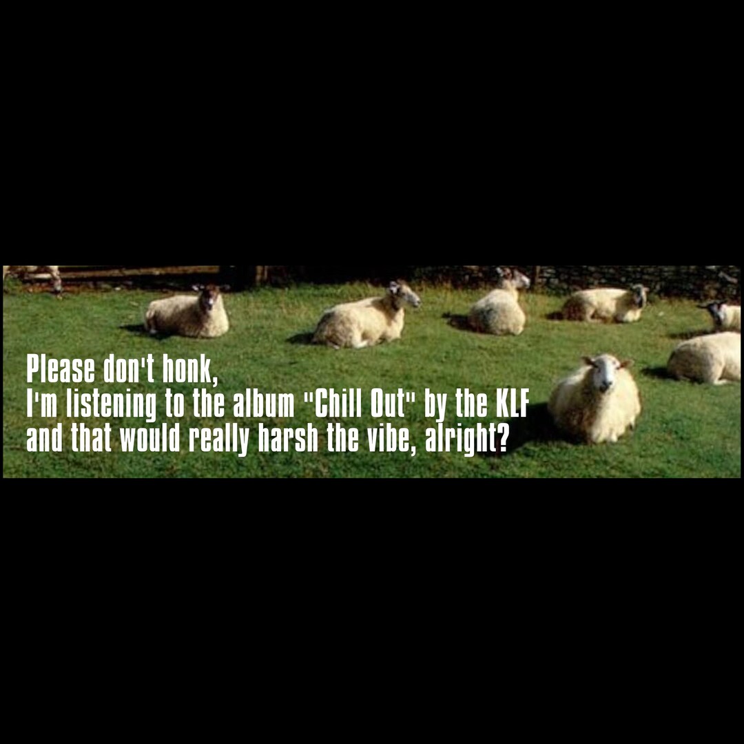 KLF Chill Out Bumper Sticker - Etsy