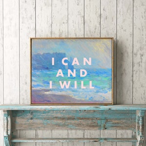 FINE ART Print, Motivation Wall Art, Bedroom Decor, I Can and I Will ...