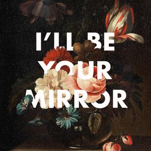 I'll Be Your Mirror Art Print, Velvet Underground Inspired Art, Dark ...