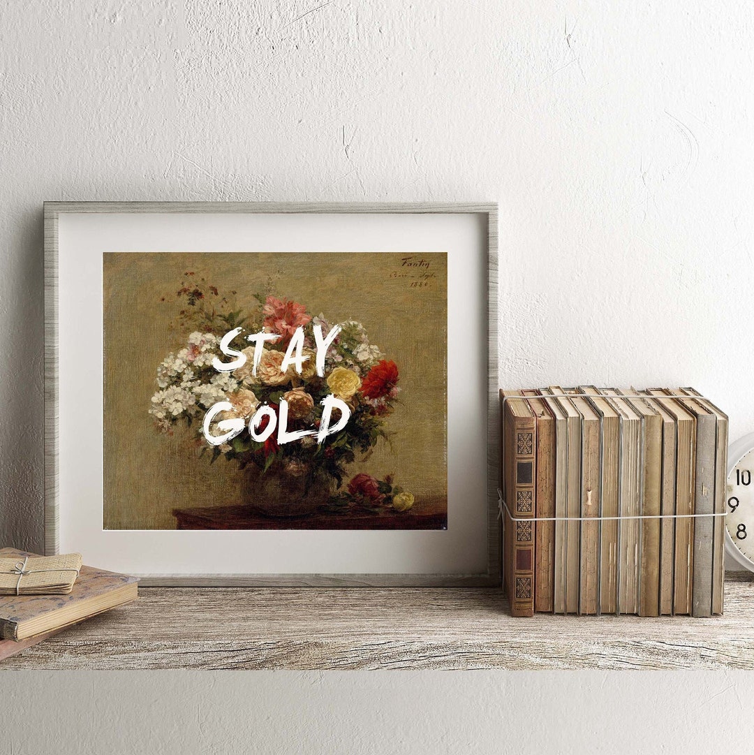 FLORAL ART PRINT, Stay Gold, Still Life, Painting Print, 16x20 Size Art ...