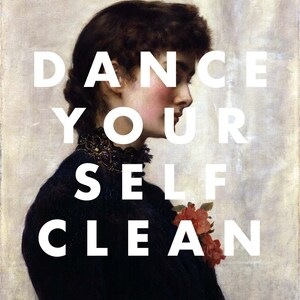 DANCE YOURSELF CLEAN Print, Lcd Soundsystem Inspired, Song Print ...