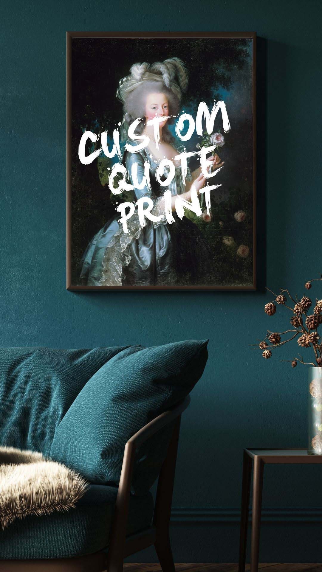 Custom Quote Art Print, Personalised Art Work, Choose Your Own Artwork ...