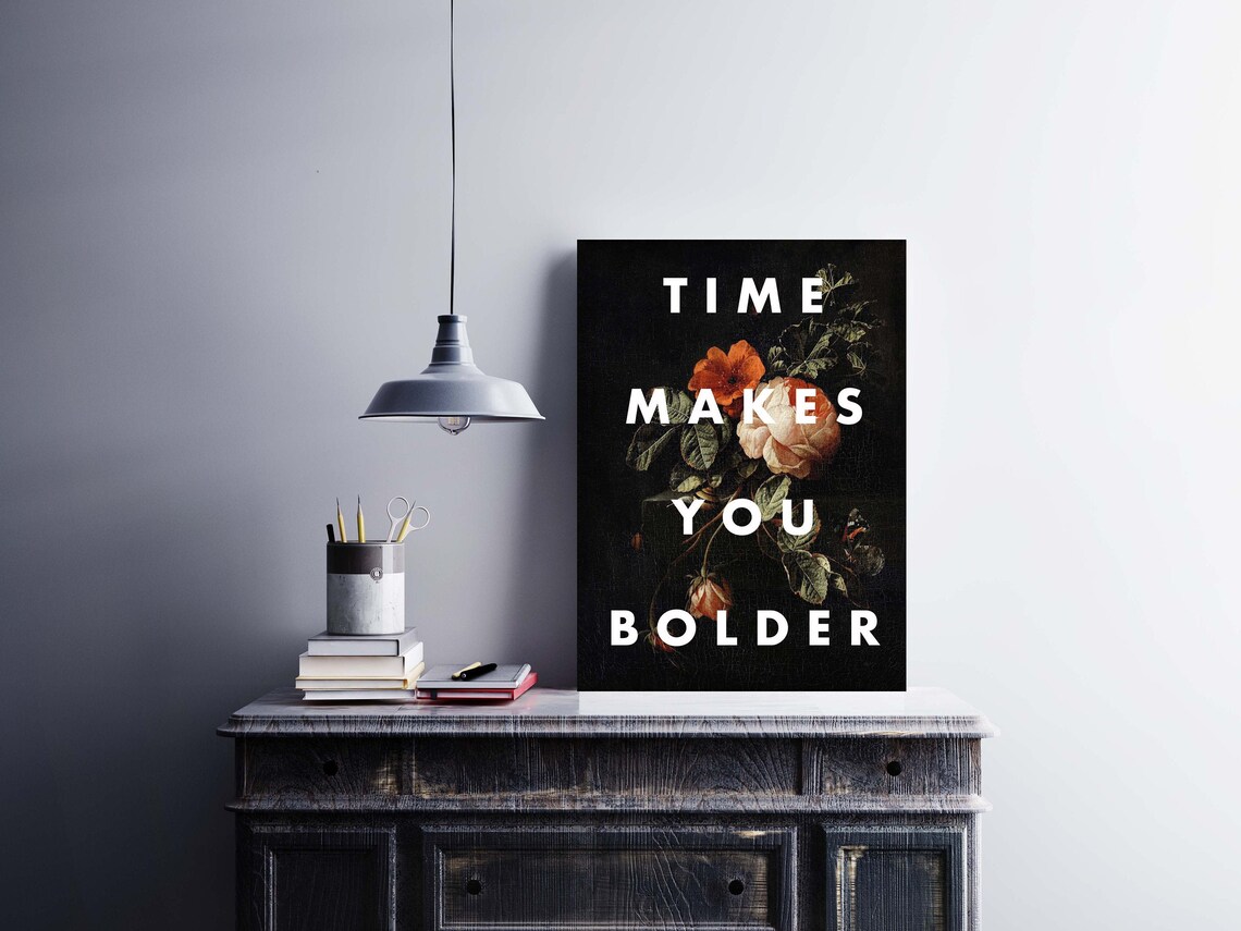 5x7 MINI Print Time Makes You Bolder Dark Floral Wall Art | Etsy