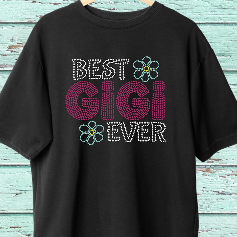 Best Gigi Ever Rhinestone & Svg File - Etsy