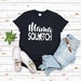 Mama Squatch Shirt Bigfoot Sasquatch Mother's Day Gifts, Funny Gifts ...