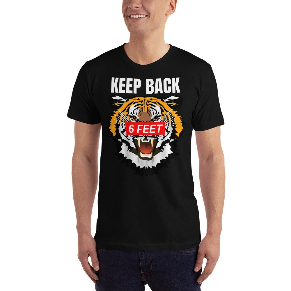 Keep Back 6 Feet Shirt Social Distancing Quarantine Tiger T-shirts - Etsy