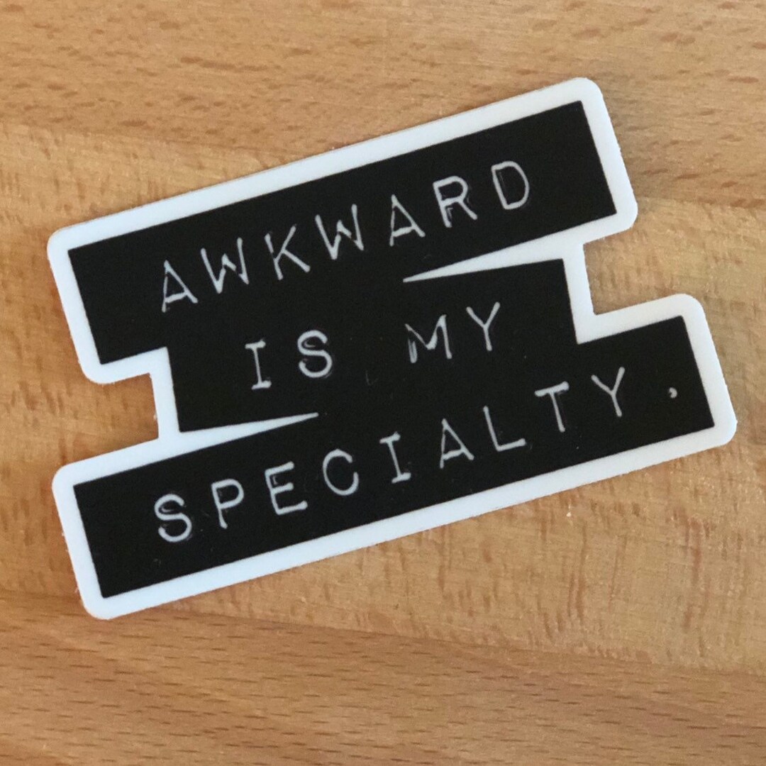 Awkward Sticker or Magnet - Etsy