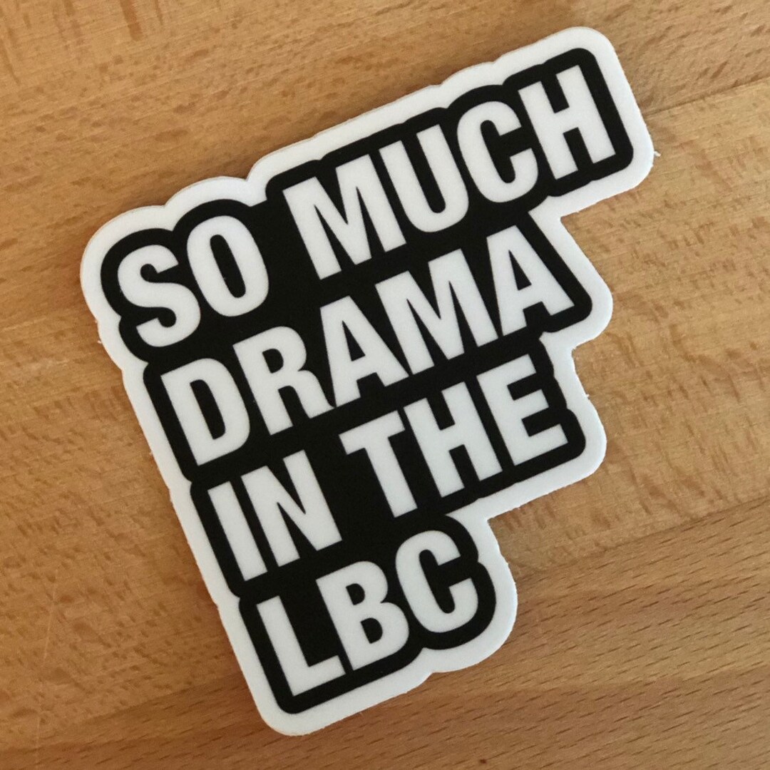 Drama in the LBC Sticker - Etsy