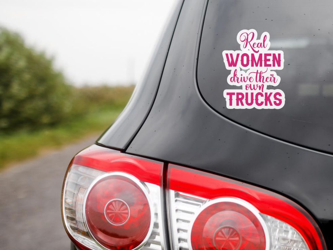 Real Women Drive Their Own Trucks Vinyl Decal Sticker - Etsy
