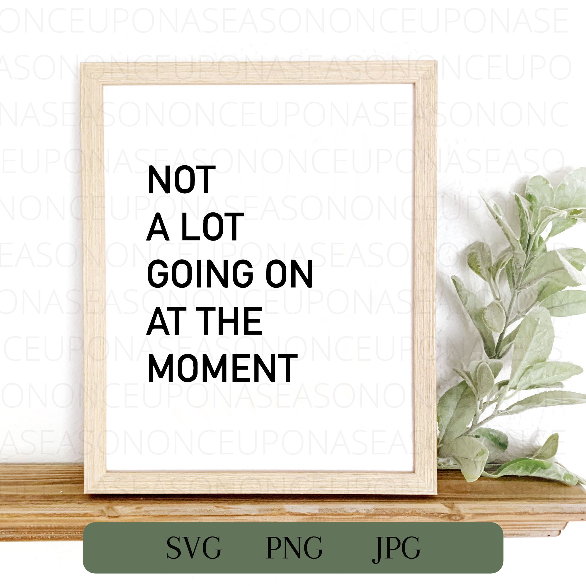 Not A Lot Going on at the Moment SVG Swift Digital - Etsy