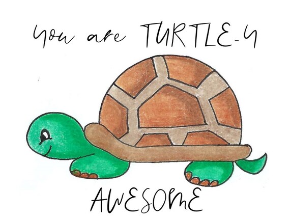 You are Turtle-y Awesome | Etsy