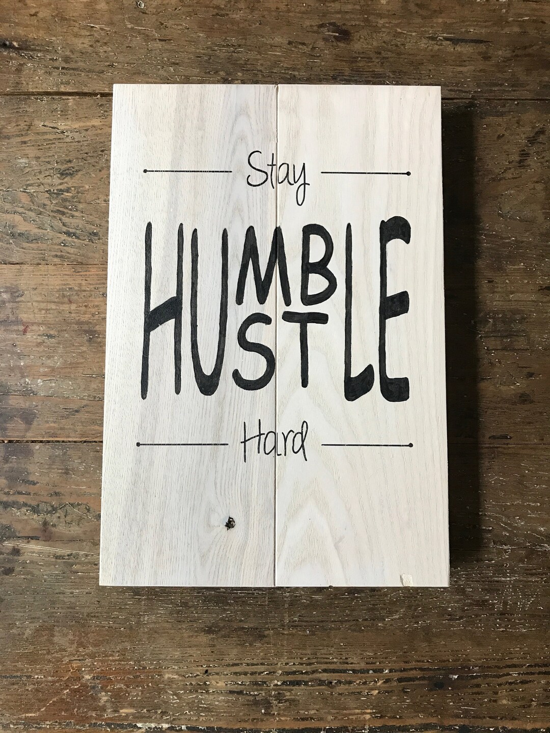 Stay Humble Hustle Hard Sign / Made to Order Sign / Rustic Wood Decor ...