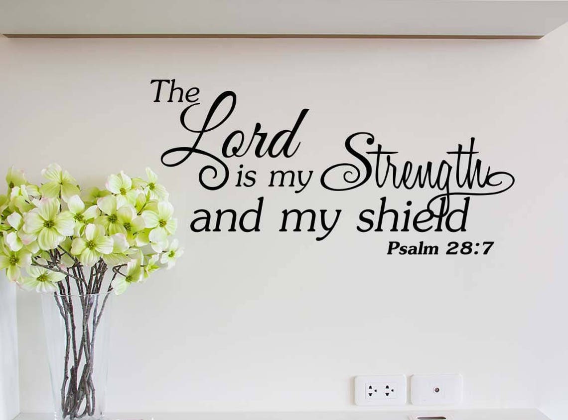 The Lord is My Strength and My Shield Vinyl Wall Sticker Decal ...