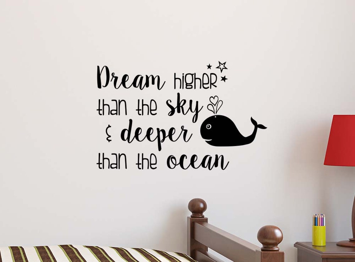 Dream Higher Than the Sky and Deeper Than the Ocean 22 X 14 Vinyl Wall ...